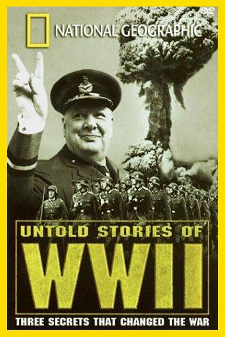 National Geographic: Untold Stories of World War II Cast and Crew ...